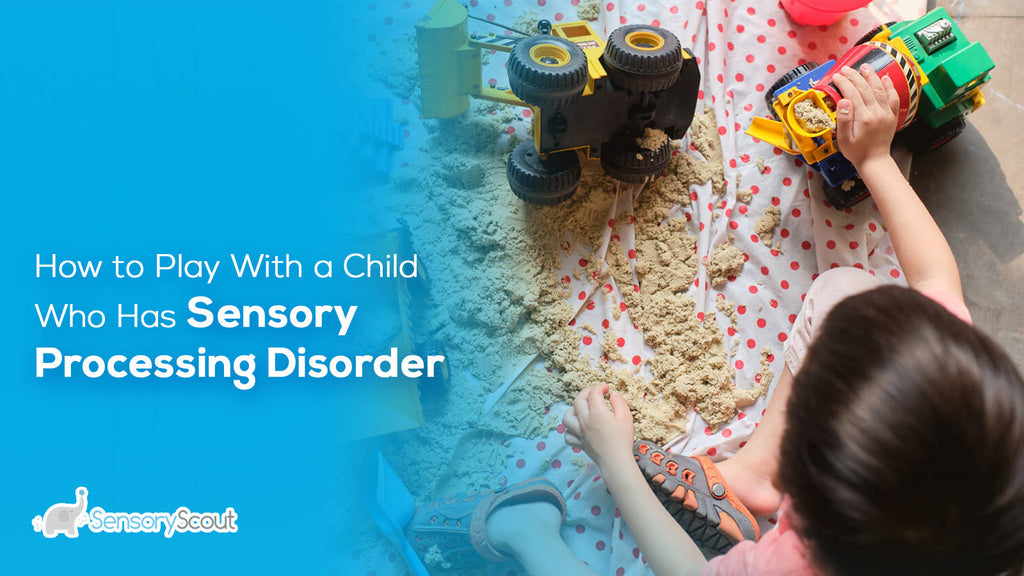 How to Play With a Child Who Has Sensory Processing Disorder – NeuroBrocc